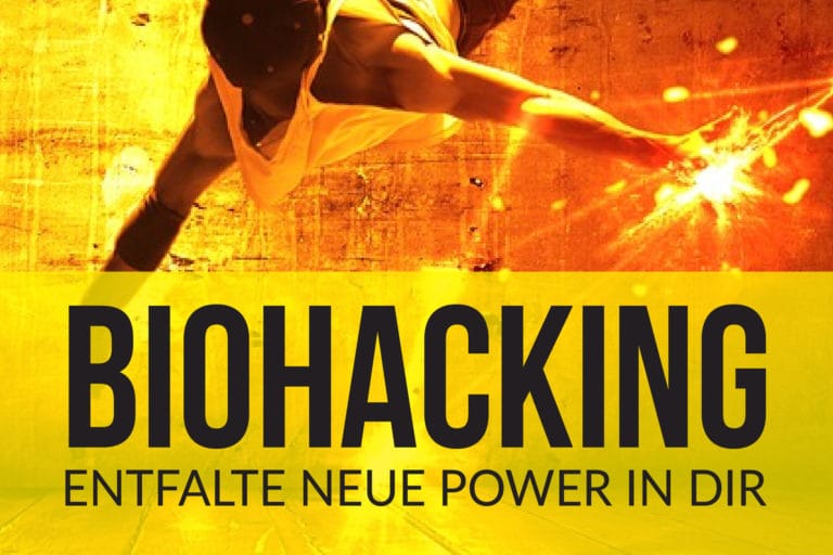 Was ist Biohacking? ? Entfalte neue Power in dir!